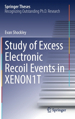 【预订】Study of Excess Electronic Recoil Events in XENON1T 9783030877514