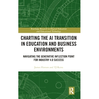 预订 Charting the AI Transition in Education and Business Environments: Navigating the Generative Inflection Point for I