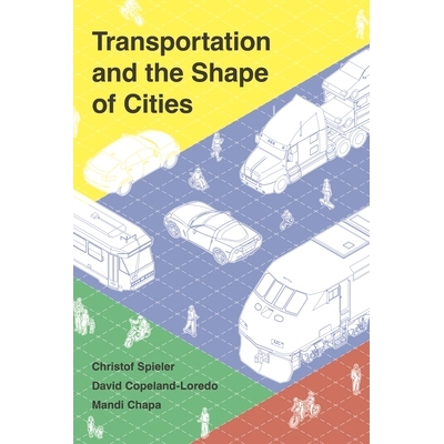 预订 Transportation and the Shape of Cities 交通运输与城市形态: 9781642833980