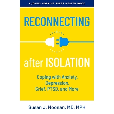 预订 Reconnecting after Isolation: Coping with Anxiety, Depression, Grief, PTSD, and More 隔离后重新建立联系：应对焦虑、
