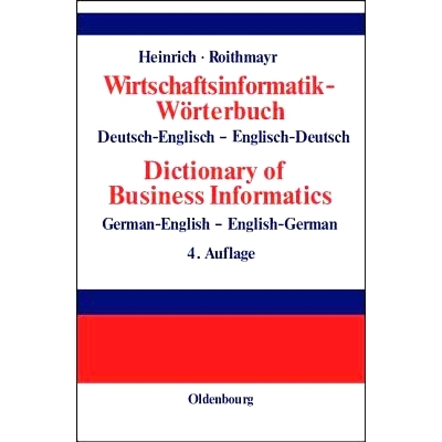预订 Wirtschaftsinformatik-Wörterbuch - Dictionary of Economic Informatics: Deutsch-Englisch. Englisch-Deutsch. German-