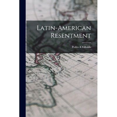 预订 Latin-American Resentment: 9781014869326