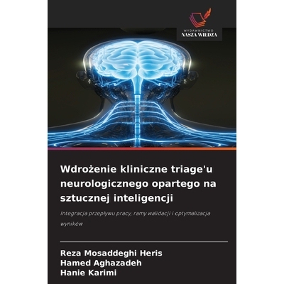 预订 Wdrożenie kliniczne triage’u neurologicznego opartego na sztucznej inteligencji: 9786209355745