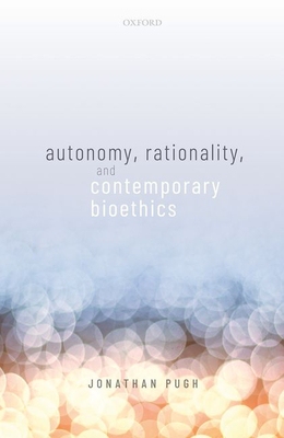 【预订】Autonomy, Rationality, and Contemporary Bioethics