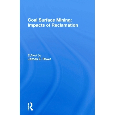 预订 Coal Surface Mining: Impacts Of Reclamation 煤炭露天开采：开垦的影响: 9780367171131