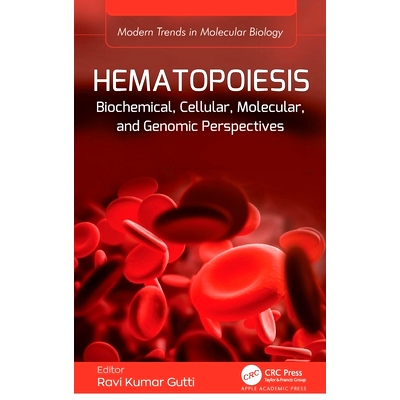 预订 Hema*oiesis: Biochemical, Cellular, Molecular, and Genomic Perspectives