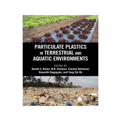 [预订]Particulate Plastics in Terrestrial and Aquatic Environments 9781138543928