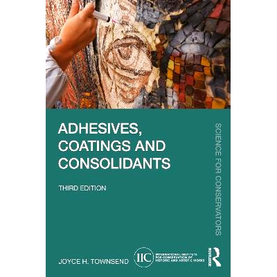 预订 Adhesives, Coatings and Consolidants 粘合剂、涂料与固化剂 第3版: 9781032484617