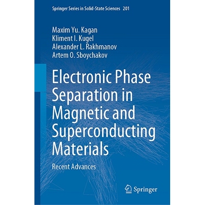 预订 Electronic Phase Separation in Magnetic and Superconducting Materials Recent Advances 磁性与超导材料的电子相分离：*