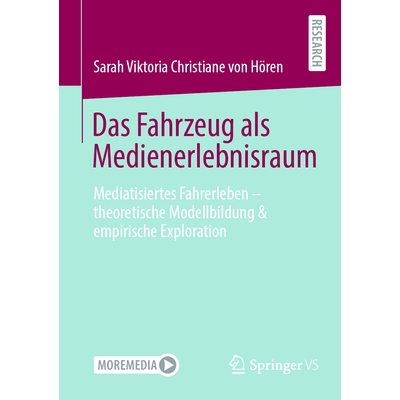 预订 Das Fahrzeug ALS Medienerlebnisraum: Mediatisiertes Fahrerleben - Theoretische Modellbildung & Empirische Explorati