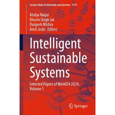 预订 Intelligent Sustainable Systems Selected Papers of WorldS4 2024, Volume 1 智能可持续系统：世界系统、安全与可持续性