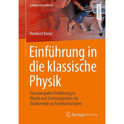 预订 Einfuhrung in die klassische Physik: Eine kompakte Einfuhrung in Physik und Stroemungslehre fur Studierende an Fach