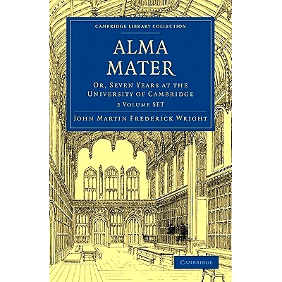 预订 Alma Mater 2 Volume Paperback Set: Or, Seven Years at the University of Cambridge 剑桥大学校歌：剑桥大学的七年 2卷