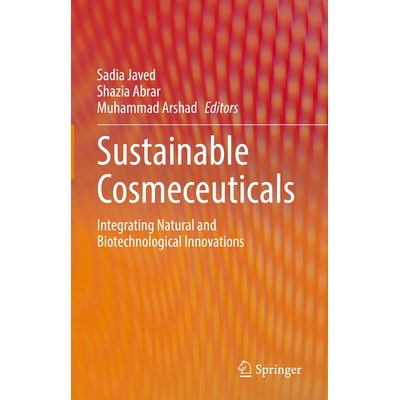 预订 Sustainable Cosmeceuticals Integrating Natural and Biotechnological Innovations 可持续*品：整合自然与生物技术创新 9