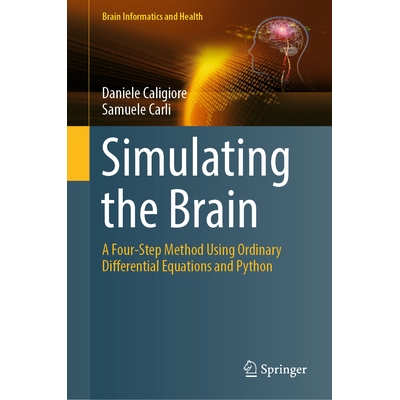 预订 Simulating the Brain A Four-Step Method using Ordinary Differential Equations and Python 模拟大脑：使用常微分方程与