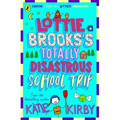 预订 Lottie Brooks’s Totally Disastrous School-Trip 洛蒂·布鲁克斯彻底灾难性的修学旅行: 9780241562055