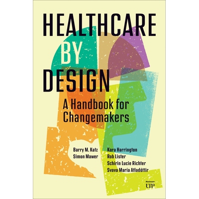 预订 Healthcare by Design: A User’s Guide to Healthcare Improvement *保健设计：*保健改进用户指南: 9781487550066