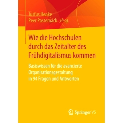 预订 Henke (Hrsg), Wie die Hochschulen durch das Zeitalter des Frühdigitalismus kommen Henke (ed.)，大学如何度过早期数