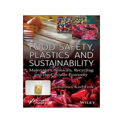 [预订]Food Safety, Plastics and Sustainability: Materials, Chemicals, Recycling and the Circular Economy 9781394174560
