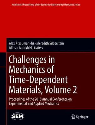 【预订】Challenges in Mechanics of Time-Dependent Materials, Volume 2