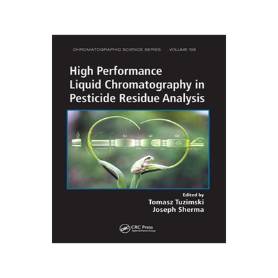 [预订]High Performance Liquid Chromatography in Pesticide Residue Analysis 9780367575724