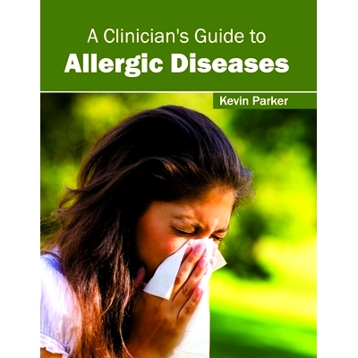 预订 A Clinician’s Guide to Allergic Diseases 过敏性疾病临床医生指南: 9781632396600