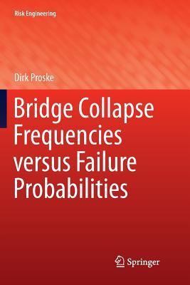 【预订】Bridge Collapse Frequencies versus Failure Probabilities