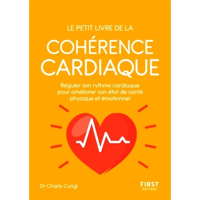 预订 Le petit livre de la cohérence cardiaque : réguler son rythme cardiaque pour améliorer son état de santé physi