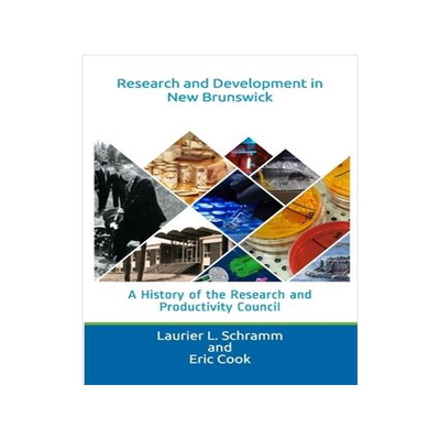 [预订]Research and Development in New Brunswick: A History of the Research and Productivity Council 9781777081607