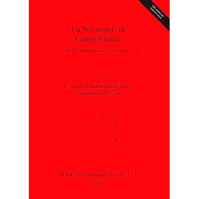 预订 La Necropoli di Campovalano: Tombe orientalizzanti e arcaiche, I 坎波瓦拉诺墓地: 9781841713458