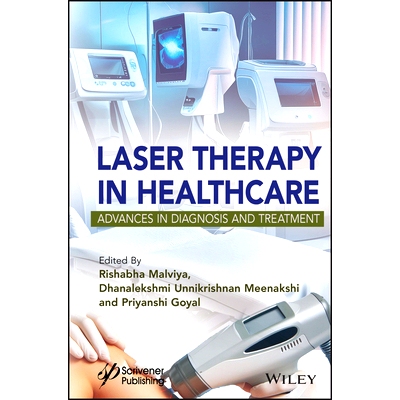 预订 Laser Therapy in Healthcare: Advances in Diagnosis and Treatment 激光*在*保健中的应用：诊断和*的进展: 9781