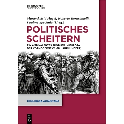 预订 Politisches Scheitern: Ein ambivalentes Phänomen im Europa der Vormoderne (11.-18. Jahrhundert) 政治失败：前现代欧
