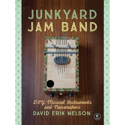 预订 Junkyard Jam Band: DIY Musical Instruments and Noisemakers垃圾场果酱乐队：DIY 乐器和噪音制造器: 9781593276119
