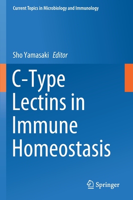 【预订】C-Type Lectins in Immune Homeostasis 9783030622398