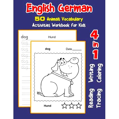 预订 English German 50 Animals Vocabulary Activities Workbook for Kids: 4 in 1 reading writing tracing and coloring work