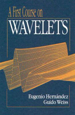 【预订】A First Course on Wavelets