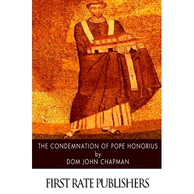 预订 The Condemnation of Pope Honorius: 9781505385106