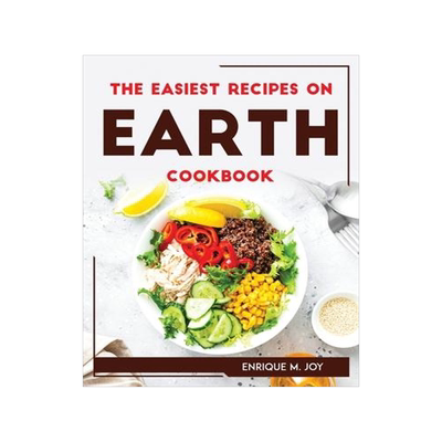 [预订]THE EASIEST RECIPES ON EARTH Cookbook 9781804769003