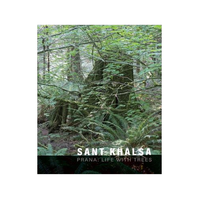 [预订]Sant Khalsa: Prana: Life with Trees 9780999845264