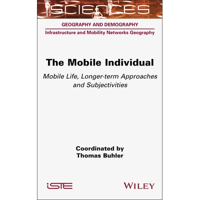 预订 The Mobile Individual: Mobile Life, Longer-Term Approaches and Subjectivities: 9781789452273