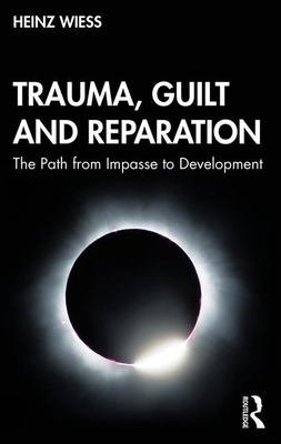 【预订】Trauma, Guilt and Reparation