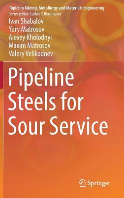 【预订】Pipeline Steels for Sour Service