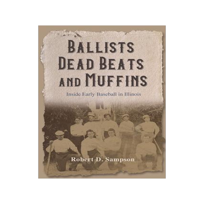 [预订]Ballists, Dead Beats, and Muffins 9780252045059