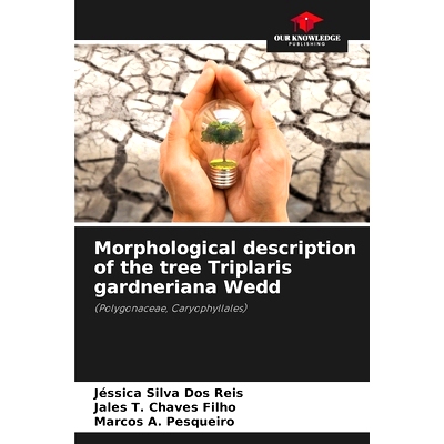 预订 Morphological description of the tree Triplaris gardneriana Wedd: 9786207743735