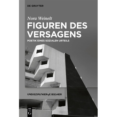 预订 Figuren des Versagens: Poetik eines sozialen Urteils 失败的数字: 9783111033020