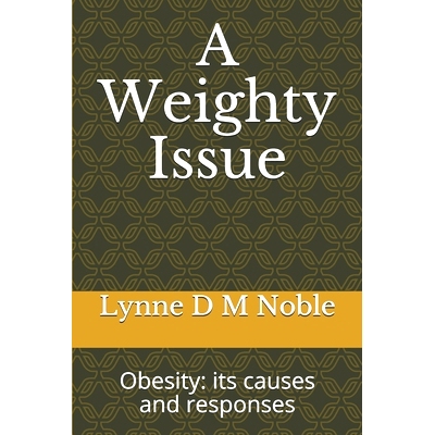预订 A Weighty Issue: Obesity: its causes and responses: 9781791801717