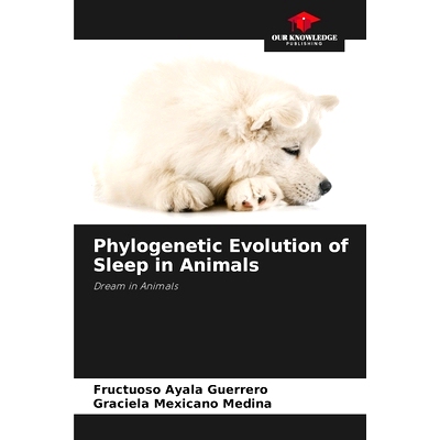 预订 Phylogenetic Evolution of Sleep in Animals: 9786207678136