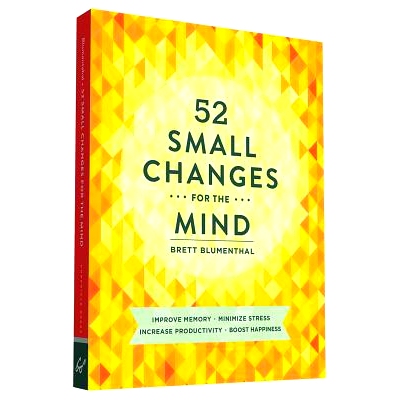 预订 52 Small Changes for the Mind: Improve Memory * Minimize Stress * Increase Productivity * Boost Happiness: 97814521