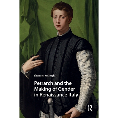 预订 Petrarch and the Making of Gender in Renaissance Italy: 9781041184126