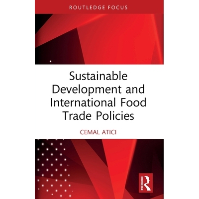 预订 Sustainable Development and International Food Trade Policies 可持续发展与国际粮食贸易政策: 9781032708546